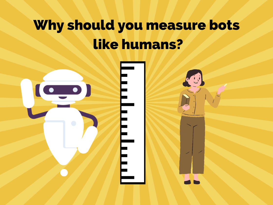Why should you measure bots like humans? • VUX World