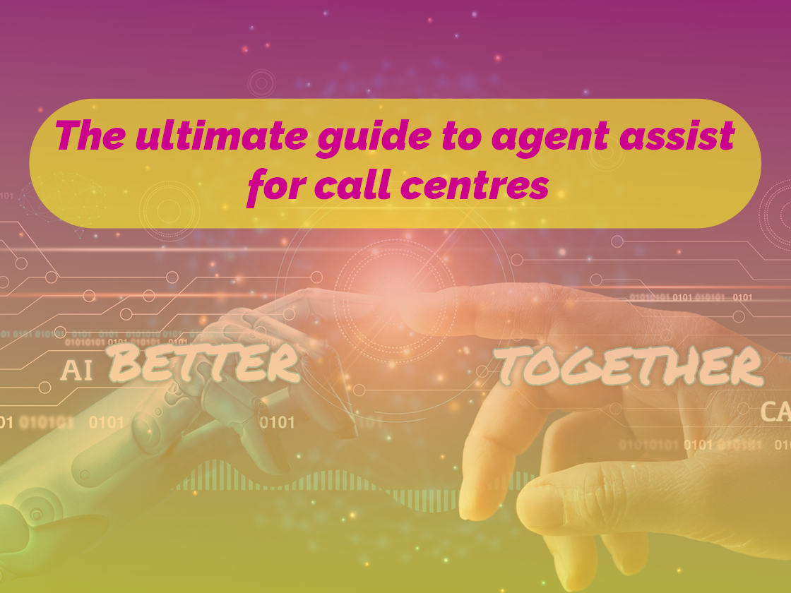 The ultimate guide to agent assist for call centres – VUX World