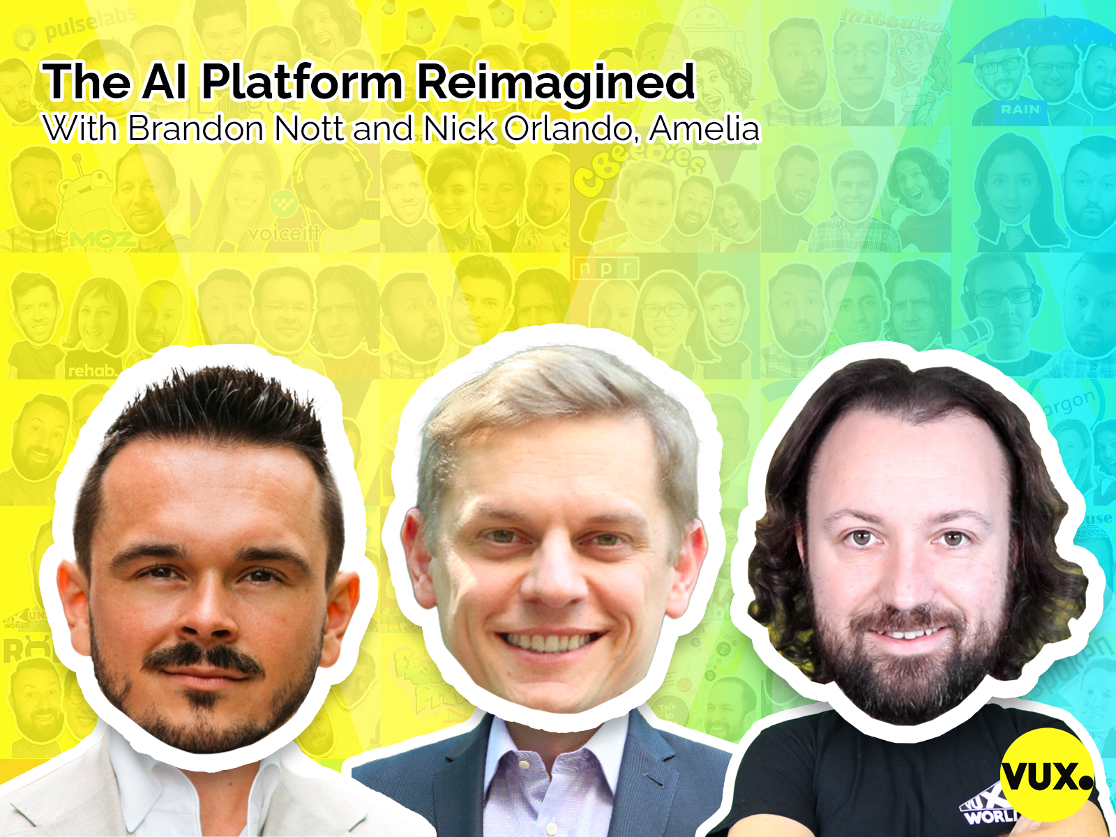 The AI Platform Reimagined, with Brandon Nott and Nick Orlando – VUX World