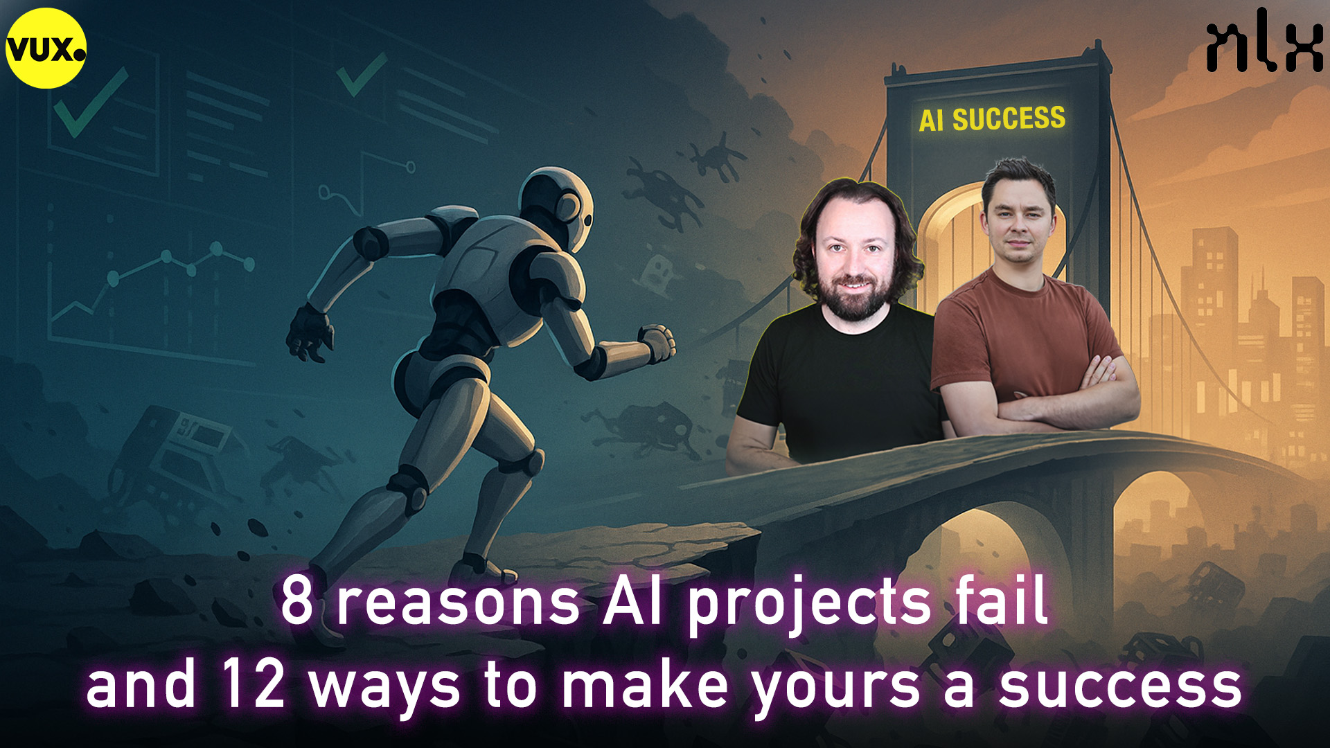 8 reasons AI projects fail and 12 ways to make yours a success • VUX World
